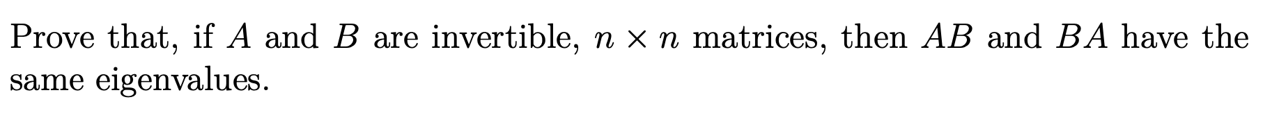 Solved Prove that, if A and B are invertible, nxn matrices, | Chegg.com