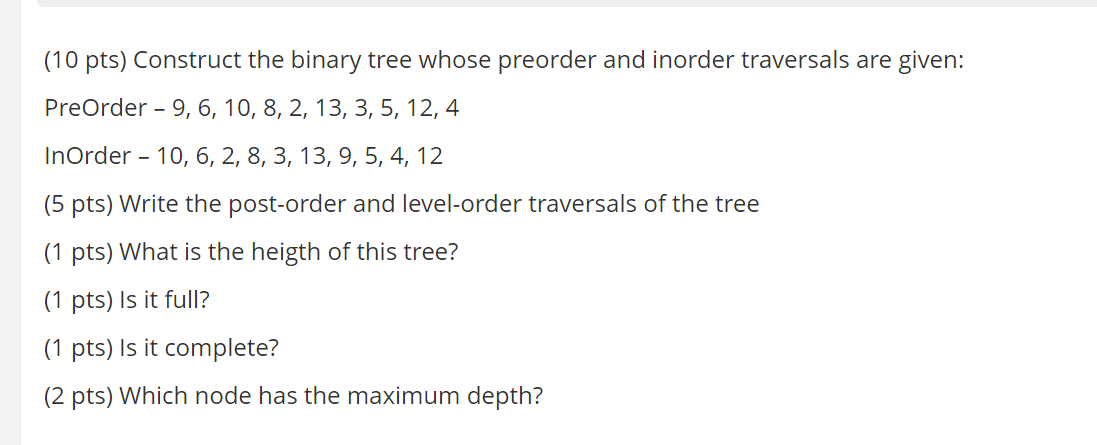 Solved (10 pts) Construct the binary tree whose preorder and | Chegg.com