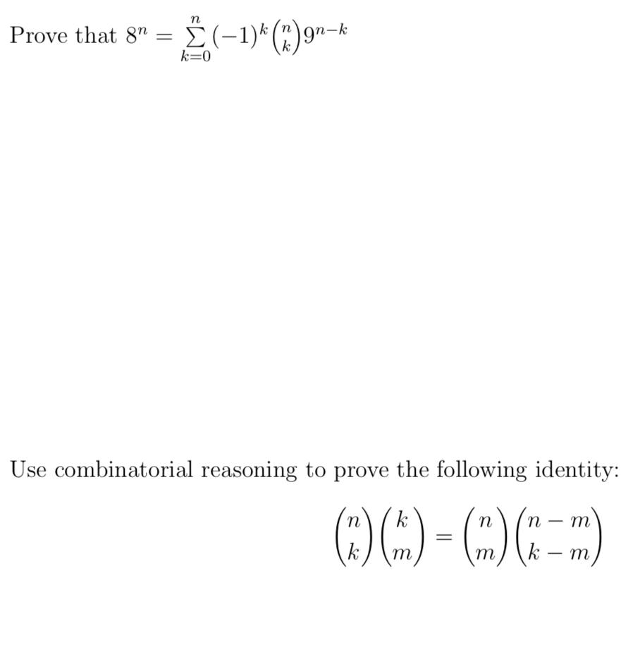 Solved Prove that 81 = (-1)+ (%)9n- k=0 Use combinatorial | Chegg.com