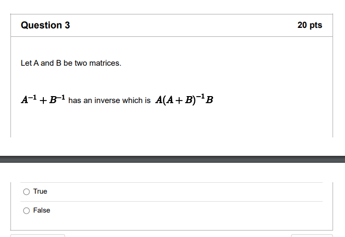Solved Let A and B be two matrices. A−1+B−1 has an inverse | Chegg.com