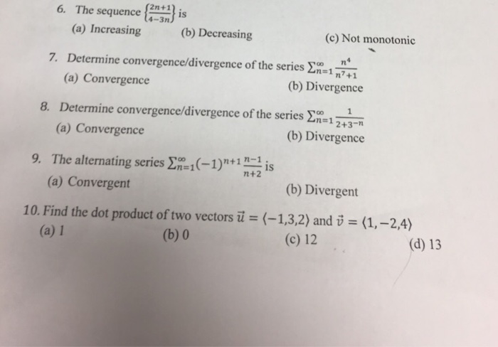 Solved The sequence {2n + 1 / 4 - 3n} is (a) Increasing (b) | Chegg.com