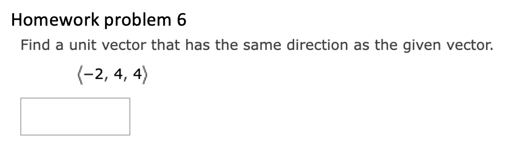 Solved Homework problem 6 Find a unit vector that has the | Chegg.com Solved Homework problem 6 Find a unit vector that has the | Chegg.com