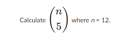 Solved Calculate ([n],[5]) ﻿where n=12. | Chegg.com