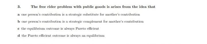Solved 3. The free rider problem with public goods is arises | Chegg.com