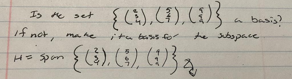 Solved Is tre set ⎩⎨⎧⎝⎛234⎠⎞,⎝⎛557⎠⎞,⎝⎛999⎠⎞⎭⎬⎫ a basis? If | Chegg.com
