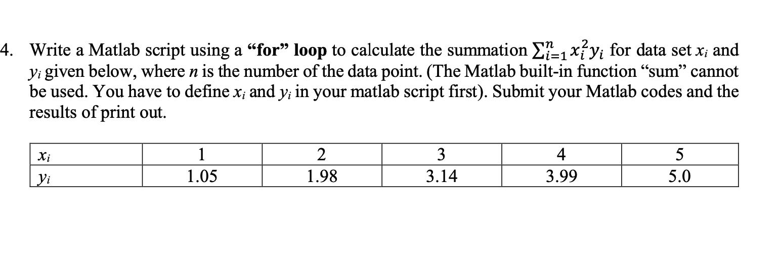 Solved 4. Write a Matlab script using a “for” loop to | Chegg.com