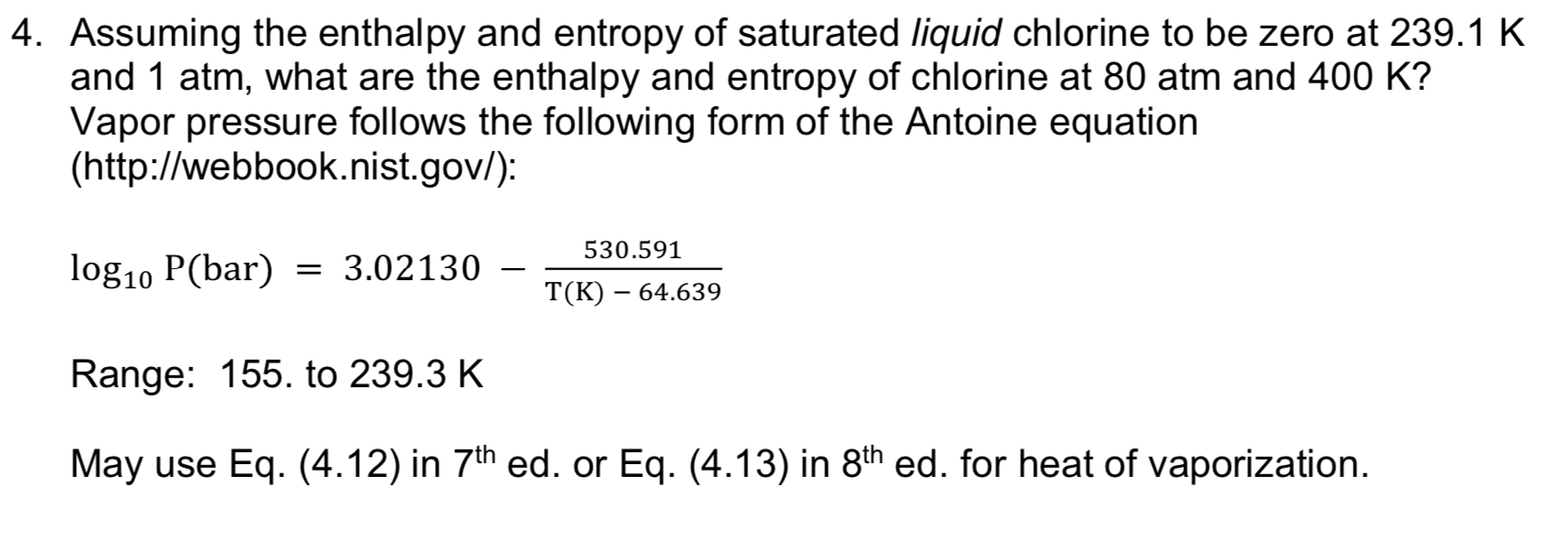 4. Assuming the enthalpy and entropy of saturated | Chegg.com