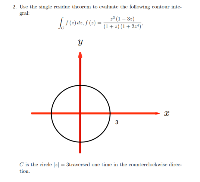 Solved 2. Use the single residue theorem to evaluate the | Chegg.com