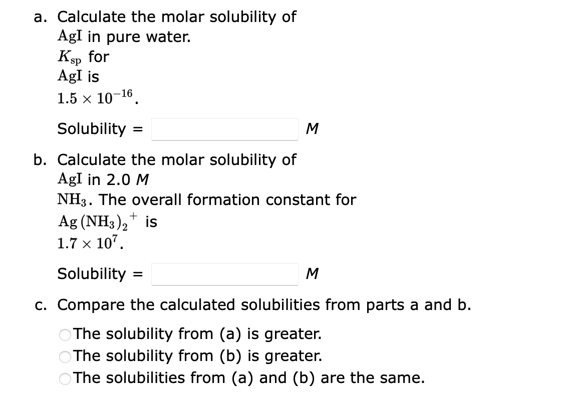 Solved a. Calculate the molar solubility of AgI in pure | Chegg.com
