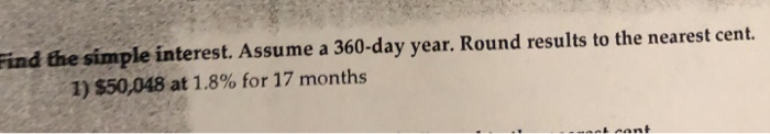 Solved Find the simple interest. Assume a 360-day year. | Chegg.com