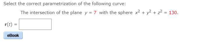 Solved Parametrize the intersection of the surfaces using | Chegg.com