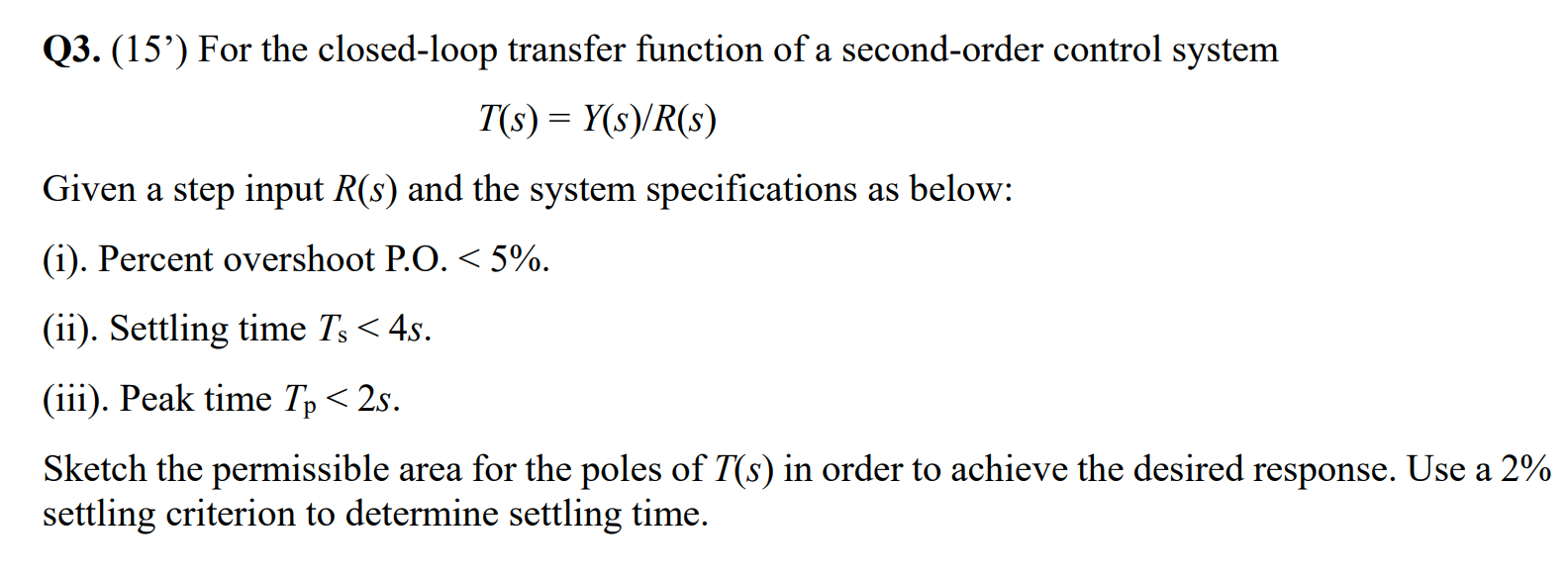 Solved Q3. (15') For the closed-loop transfer function of a | Chegg.com