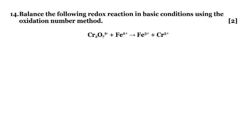 Solved 14. Balance the following redox reaction in basic | Chegg.com