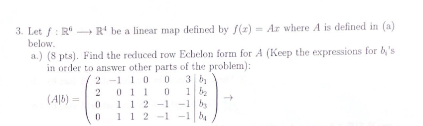 Solved 3. Let f: R6 Rd be a linear map defined by f(x) = Ax | Chegg.com