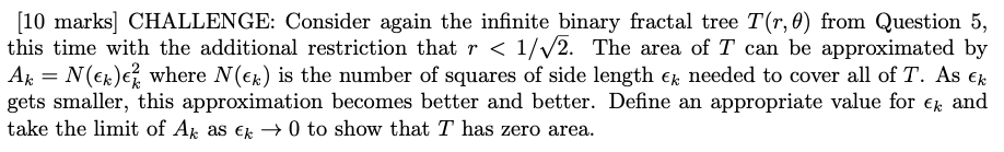 Let T(r,θ) be some infinite binary fractal tree which | Chegg.com