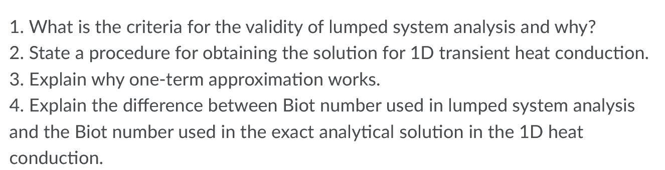 Solved 1. What is the criteria for the validity of lumped | Chegg.com