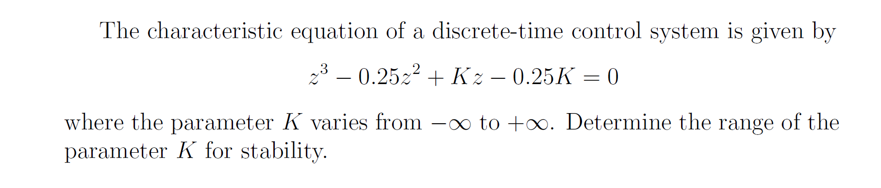 Solved The characteristic equation of ﻿a discrete-time | Chegg.com