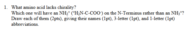 Solved What amino acid lacks chirality? Which one will have | Chegg.com