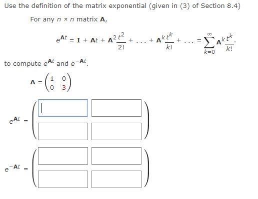 Solved Use the definition of the matrix exponential (given | Chegg.com