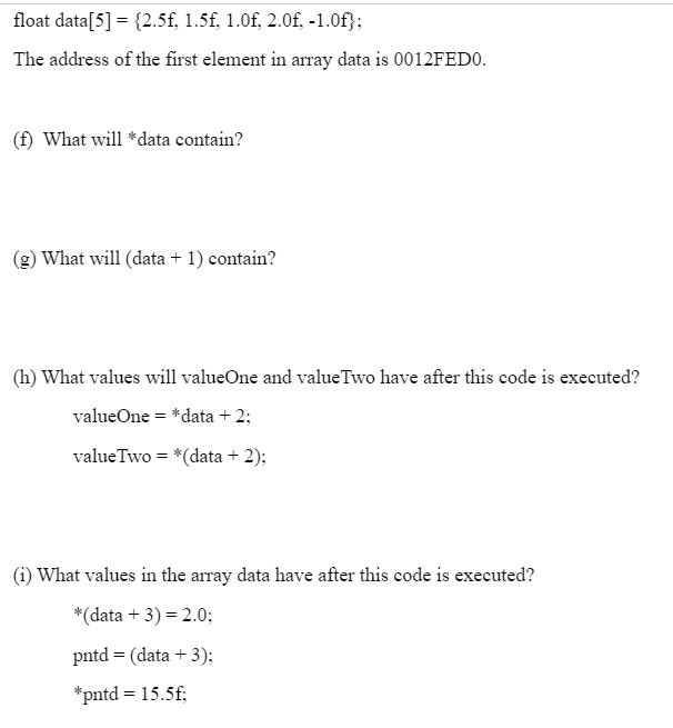 Solved float data[5] = {2.5f, 1.5f, 1.0f, 2.0f, -1.0f}; The | Chegg.com
