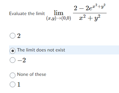 Solved luate the limit lim(x,y)→(0,0)x2+y22−2ex2+y2 2 The | Chegg.com