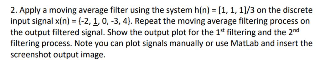 = 2. Apply a moving average filter using the system | Chegg.com