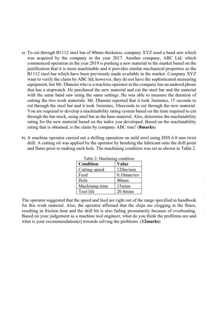 Solved a) To cut through B1112 steel bar of 80mm thickness, | Chegg.com