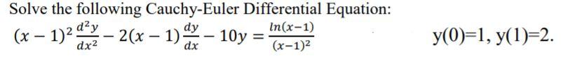 Solve the following Cauchy-Euler Differential | Chegg.com