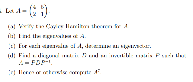 Solved Let A=(4251). (a) Verify the Cayley-Hamilton theorem | Chegg.com