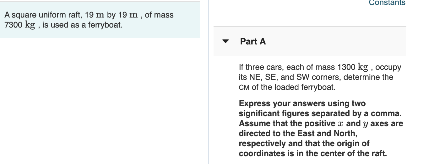 Solved Constants A square uniform raft, 19 m by 19 m, of | Chegg.com
