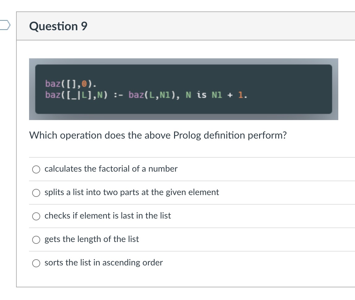 Solved Question 9baz([],0).baz([|L],N):-baz(L,N1),N ﻿is | Chegg.com