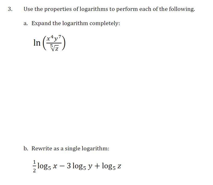 Solved 3. Use the properties of logarithms to perform each | Chegg.com