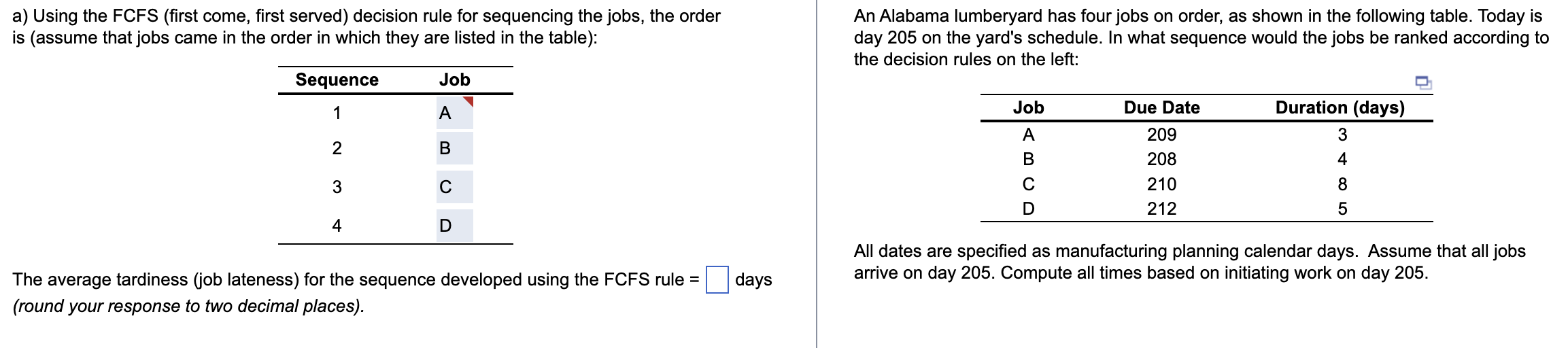 Solved Part 2 The average tardiness (job lateness) for the | Chegg.com
