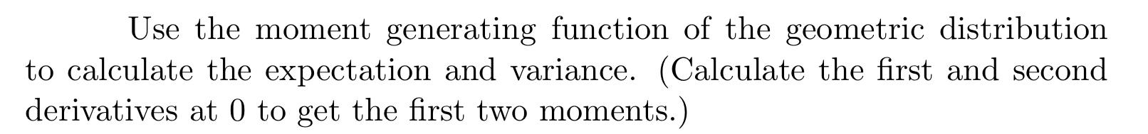 Solved Use the moment generating function of the geometric | Chegg.com