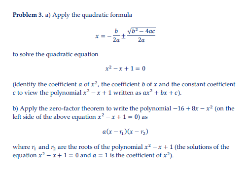 Solved Problem 3. a) Apply the quadratic formula | Chegg.com