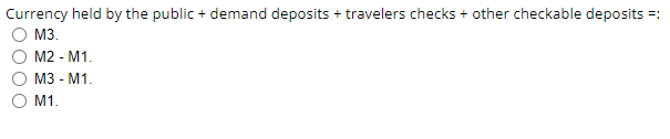 Solved Currency held by the public + demand deposits + | Chegg.com