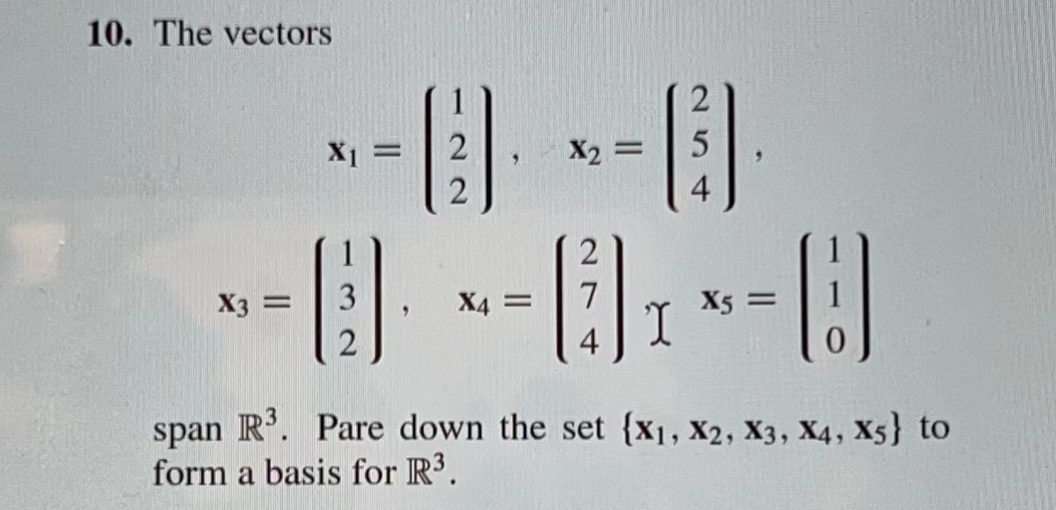 Solved 10. The vectors X1 = X3 = 3 1 (. 2 2 2 X2 = 2 ---₁-- | Chegg.com