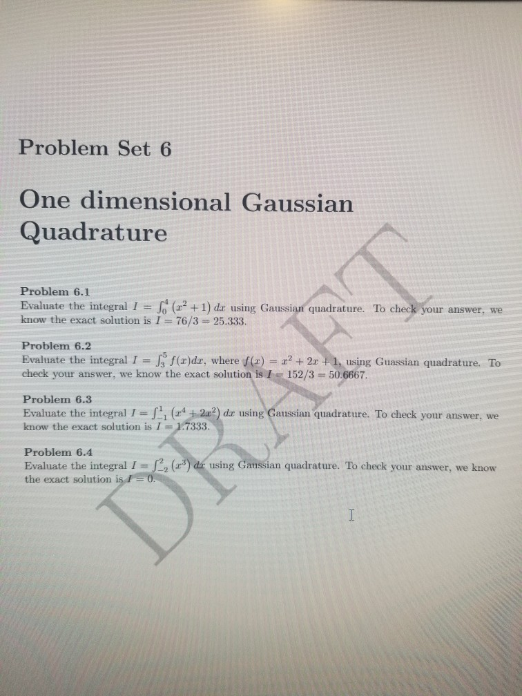 Solved Problem Set 6 One Dimensional Gaussian Quadrature