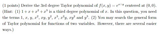 Solved (1 points) Derive the 3rd degree Taylor polynomial of | Chegg.com