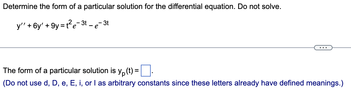 Solved Determine the form of a particular solution for the | Chegg.com