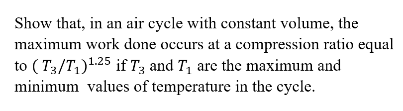 Solved Show that, in an air cycle with constant volume, the | Chegg.com