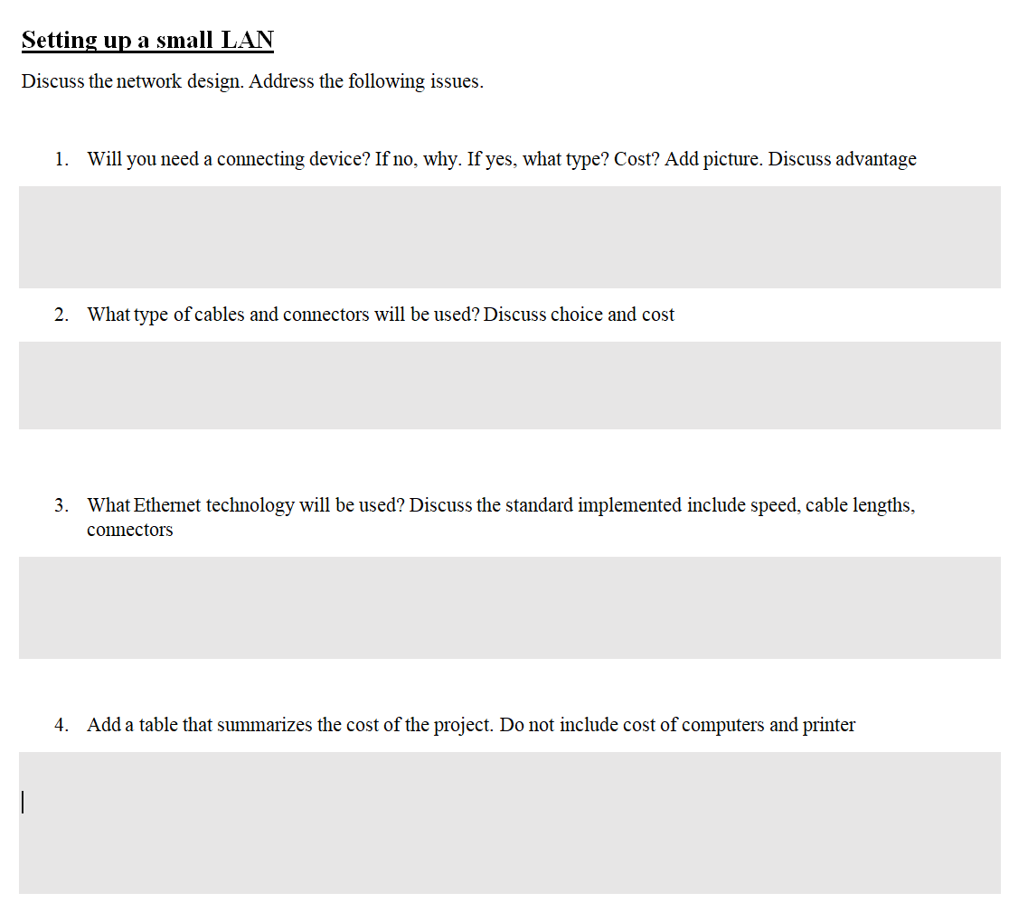 Solved Setting up a small LAN Discuss the network design. | Chegg.com
