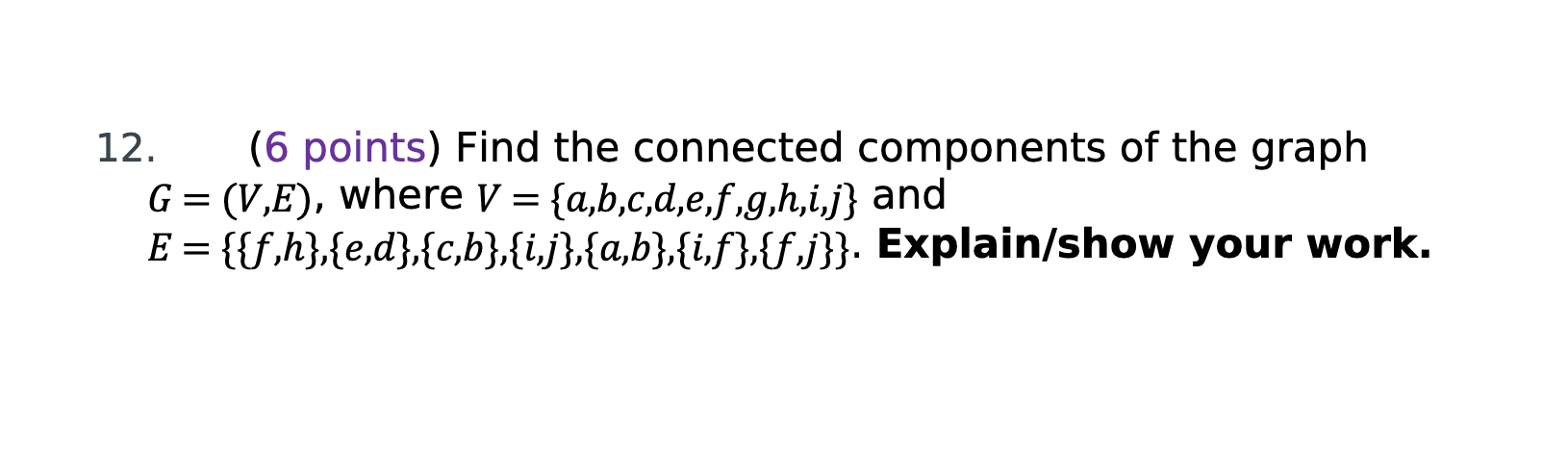 Solved 12. (6 points) Find the connected components of the | Chegg.com