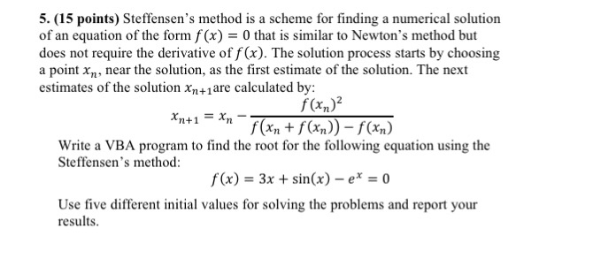 Solved 5. (15 points) Steffensen's method is a scheme for | Chegg.com