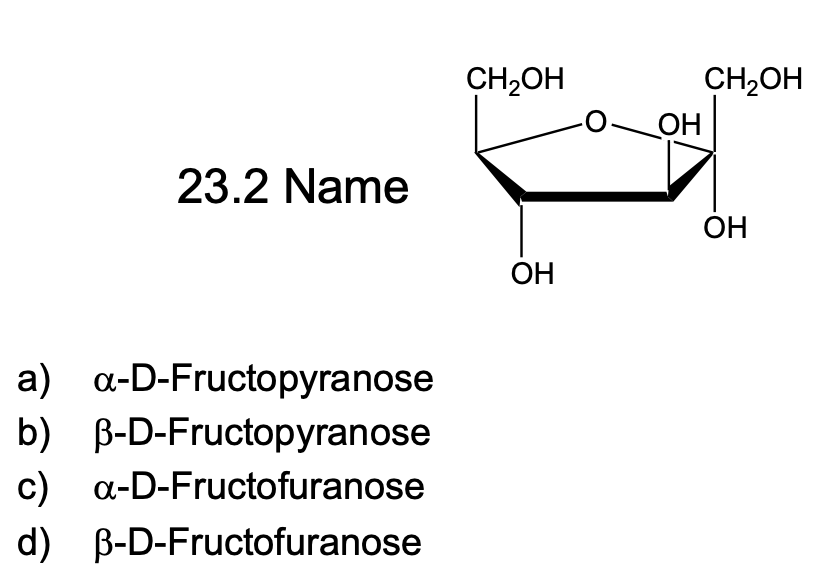 Solved CH20H CH2OH 23.2 Name OH OH a) a-D-Fructopyranose b) | Chegg.com