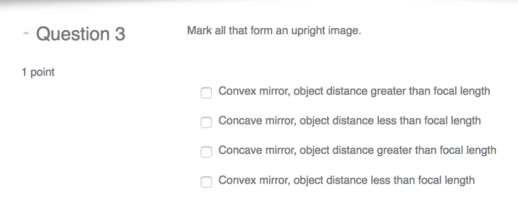 Solved Question3 Mark all that form an upright image. 1 | Chegg.com