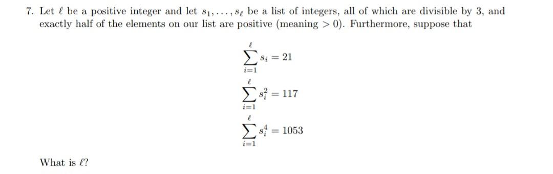 Solved 7. Let ℓ be a positive integer and let s1,…,sℓ be a | Chegg.com