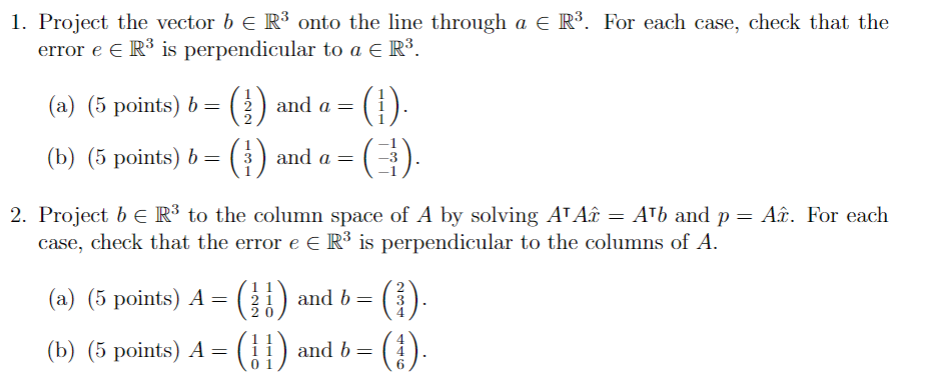 Solved 1. Project the vector b∈R3 onto the line through | Chegg.com
