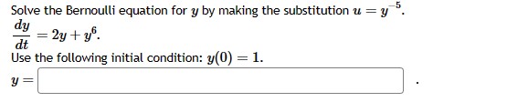 Solved Solve the Bernoulli equation for y by making the | Chegg.com