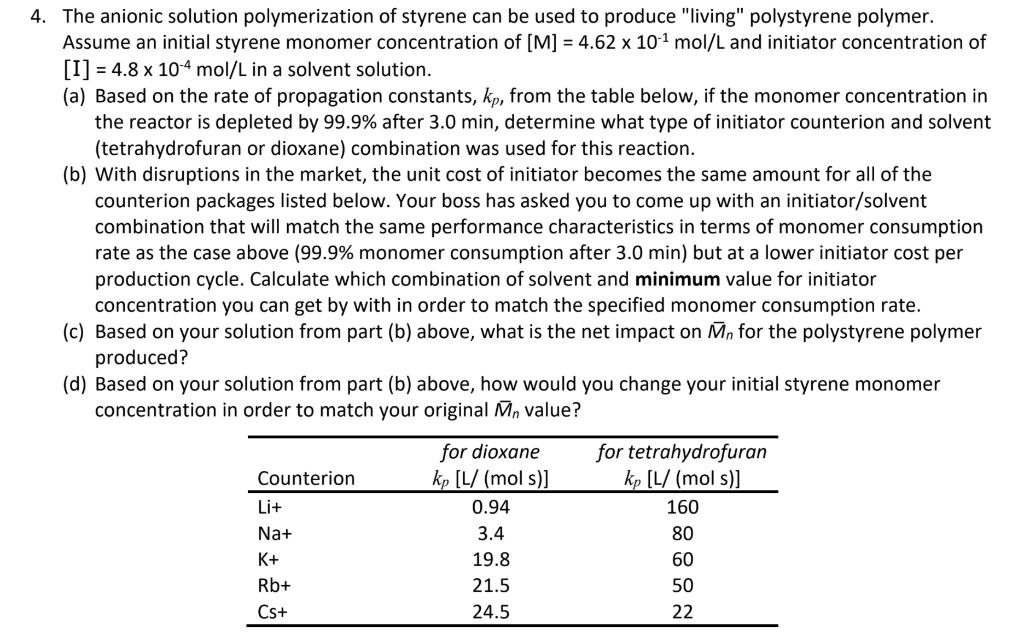 Solved 4. The anionic solution polymerization of styrene can | Chegg.com